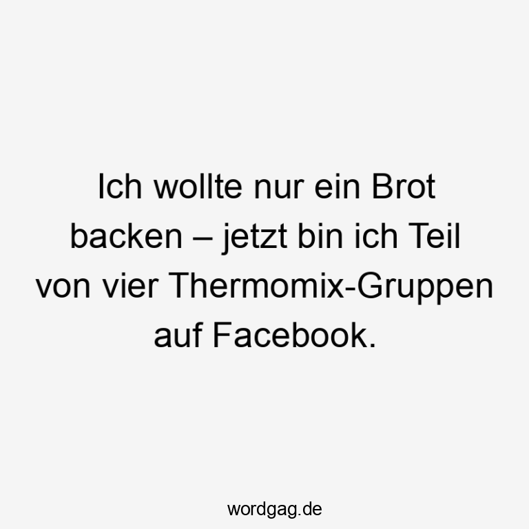 Lustige Brot Sprüche – Wordgag ツ