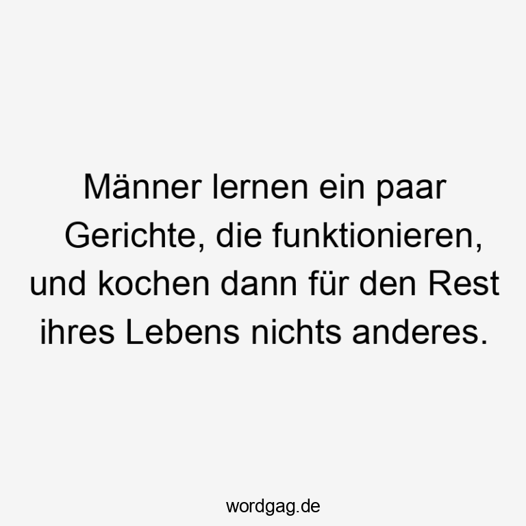 Lustige Kochen Sprüche, die dir in der Küche ein Lächeln aufs Gesic...