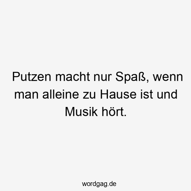Schone Spruche Zum Putzen Fotos